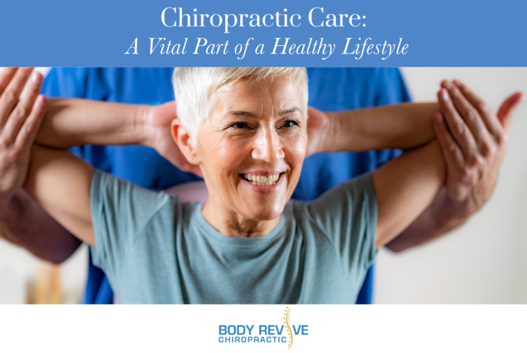 Chiropractic Care: A Vital Part of a Healthy Lifestyle | Body Revive ...